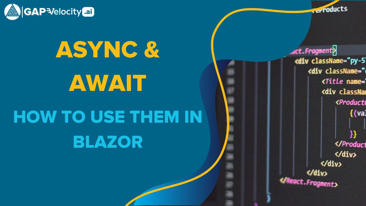 Async And Await In Blazor What It Is And How To Use It